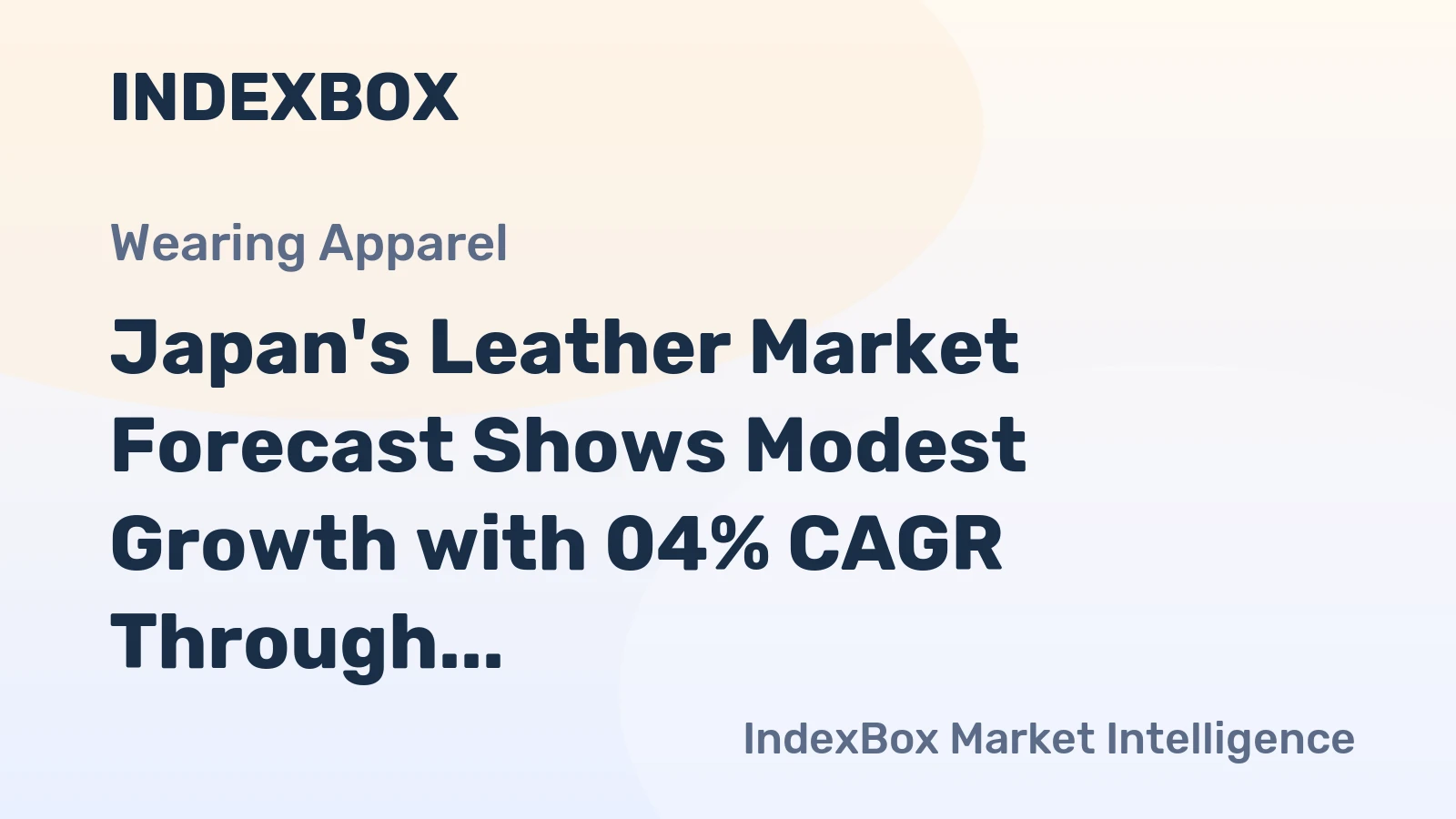 Japan's Leather Market Forecast Shows Modest Growth with 04% CAGR Through 2035
