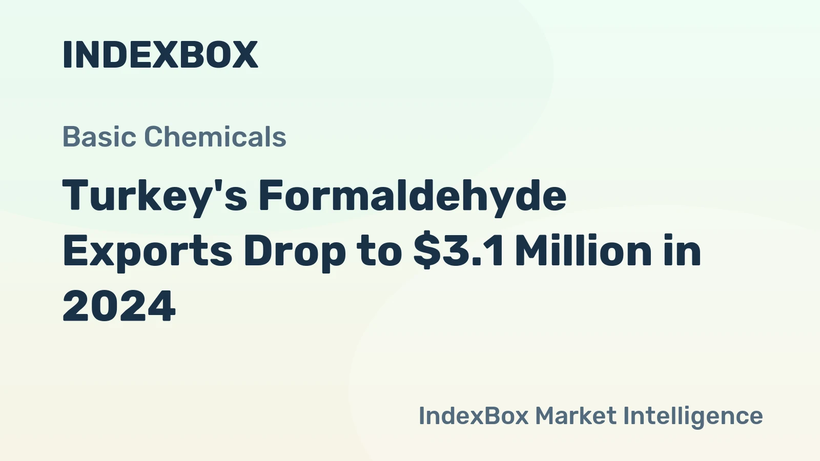 Turkey's Formaldehyde Exports Drop to $3.1 Million in 2024