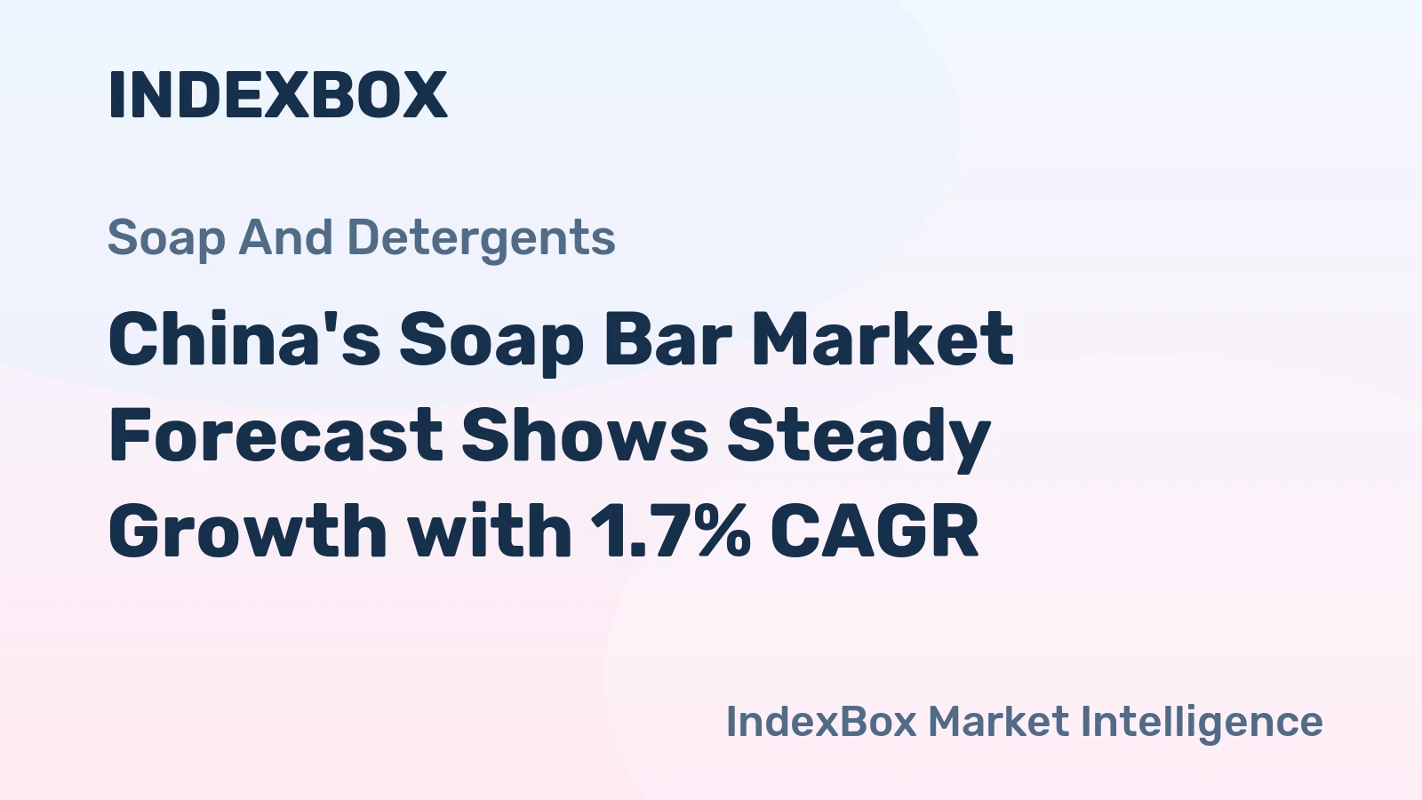 China's Soap Bar Market Forecast Shows Steady Growth with 1.7% CAGR