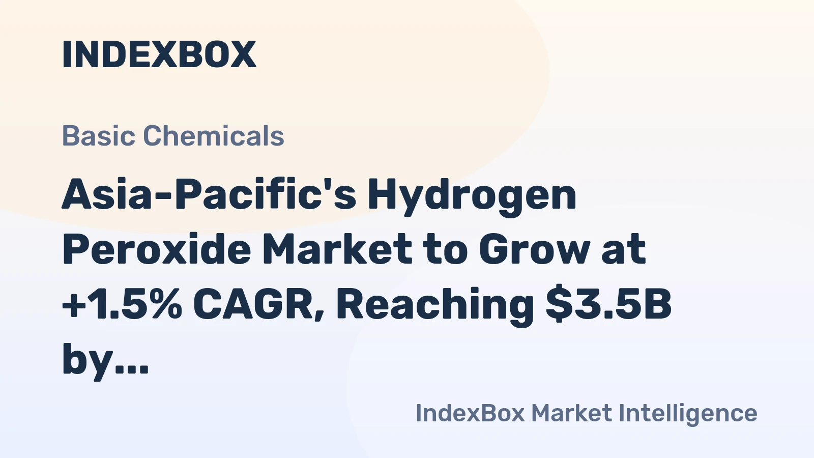Asia-Pacific's Hydrogen Peroxide Market to Grow at +1.5% CAGR, Reaching $3.5B by 2035
