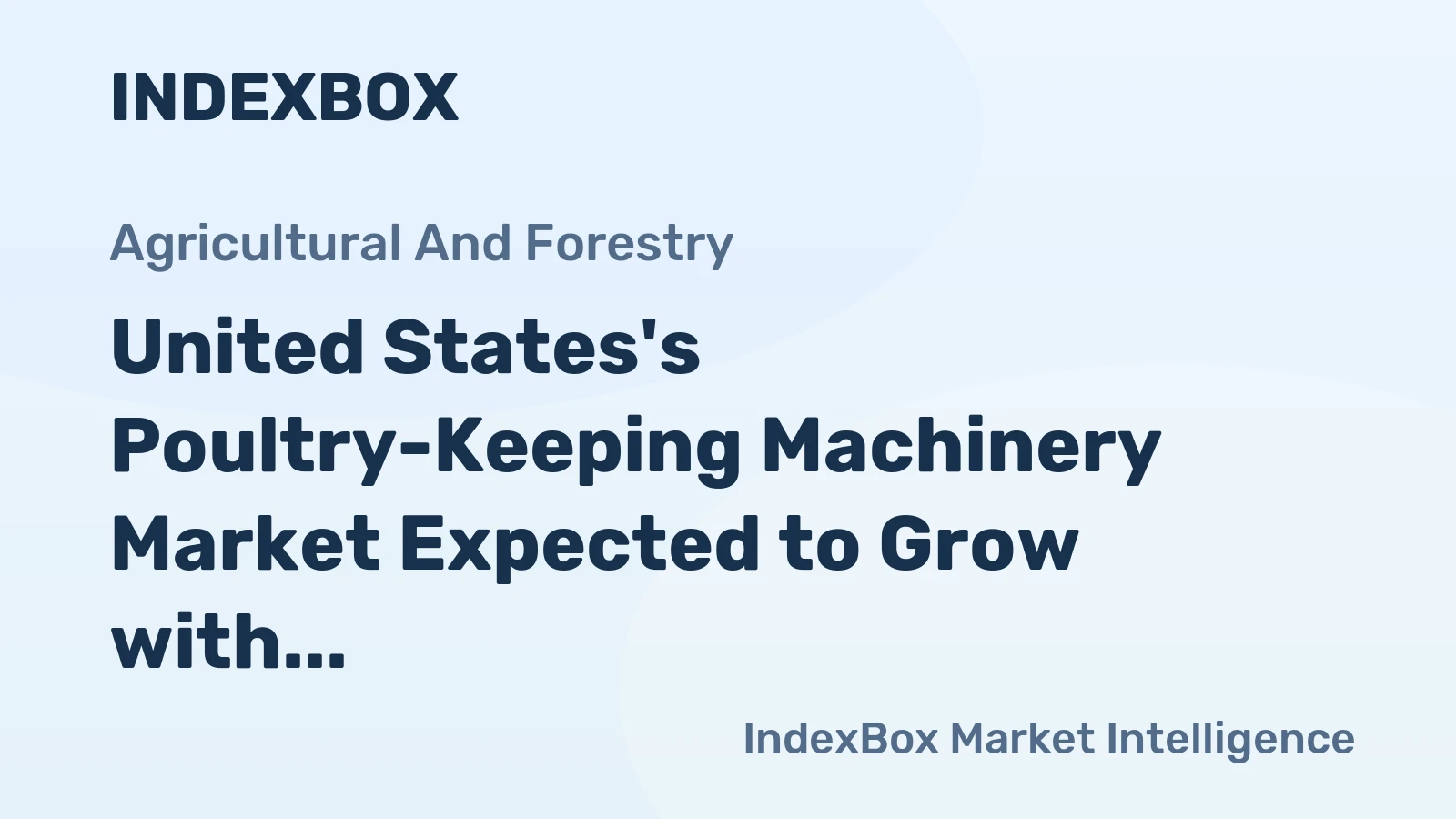 United States's Poultry-Keeping Machinery Market Expected to Grow with a CAGR of +0.9% by 2035