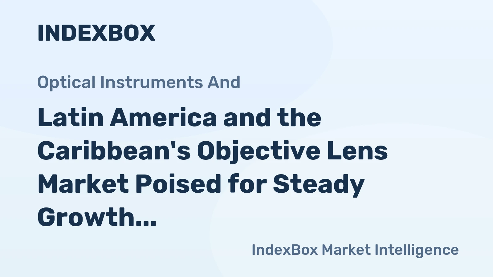 Latin America and the Caribbean's Objective Lens Market Poised for Steady Growth With 1.8% CAGR Through 2035