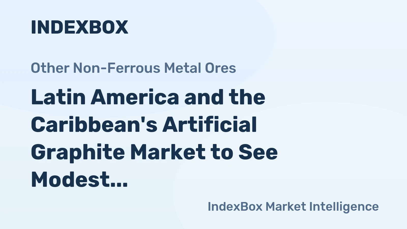 Latin America and the Caribbean's Artificial Graphite Market to See Modest Growth With a +1.4% CAGR in Value