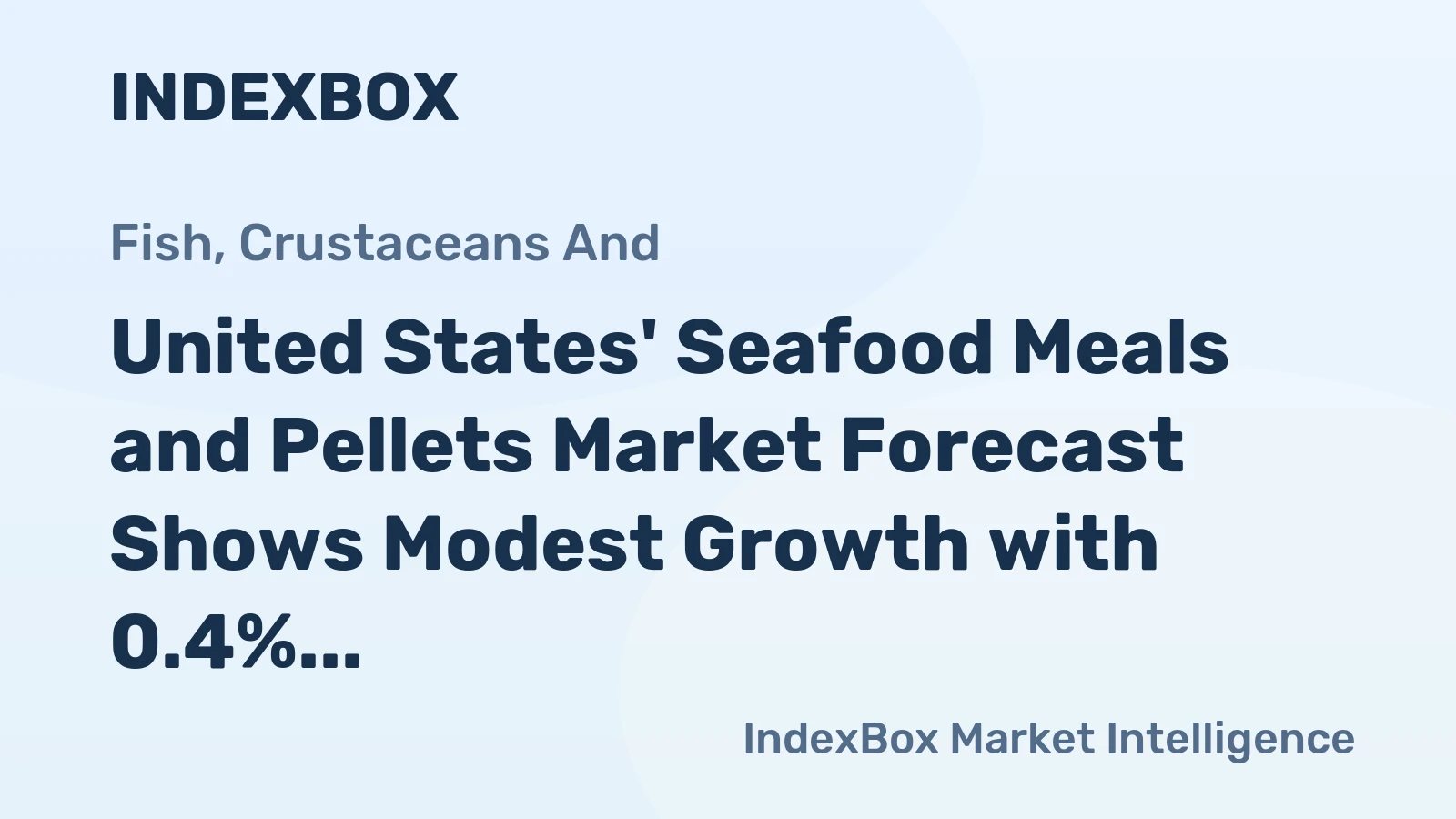 United States' Seafood Meals and Pellets Market Forecast Shows Modest Growth with 0.4% CAGR Through 2035