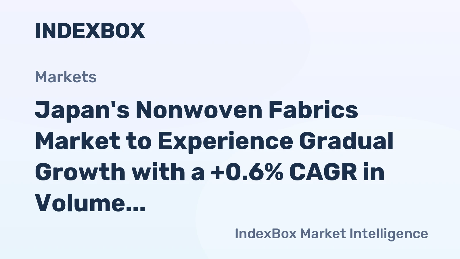 Japan's Nonwoven Fabrics Market to Experience Gradual Growth with a +0.6% CAGR in Volume and +0.8% CAGR in Value from 2024 to 2035