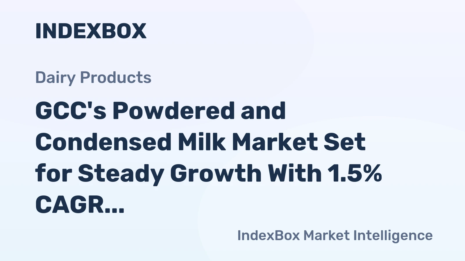 GCC's Powdered and Condensed Milk Market Set for Steady Growth With 1.5% CAGR Through 2035
