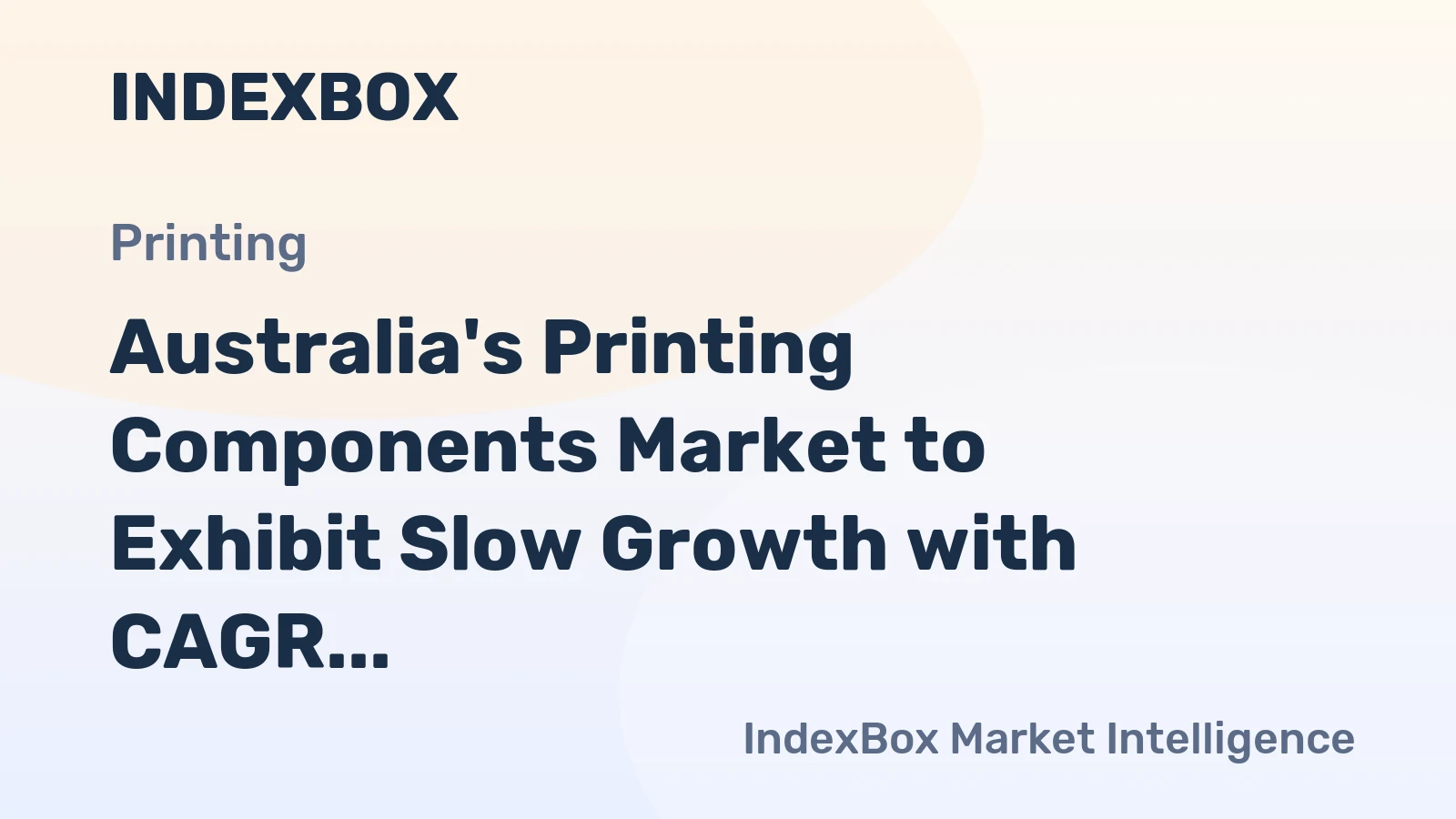 Australia's Printing Components Market to Exhibit Slow Growth with CAGR of +0.2% in Volume and +0.5% in Value by 2035