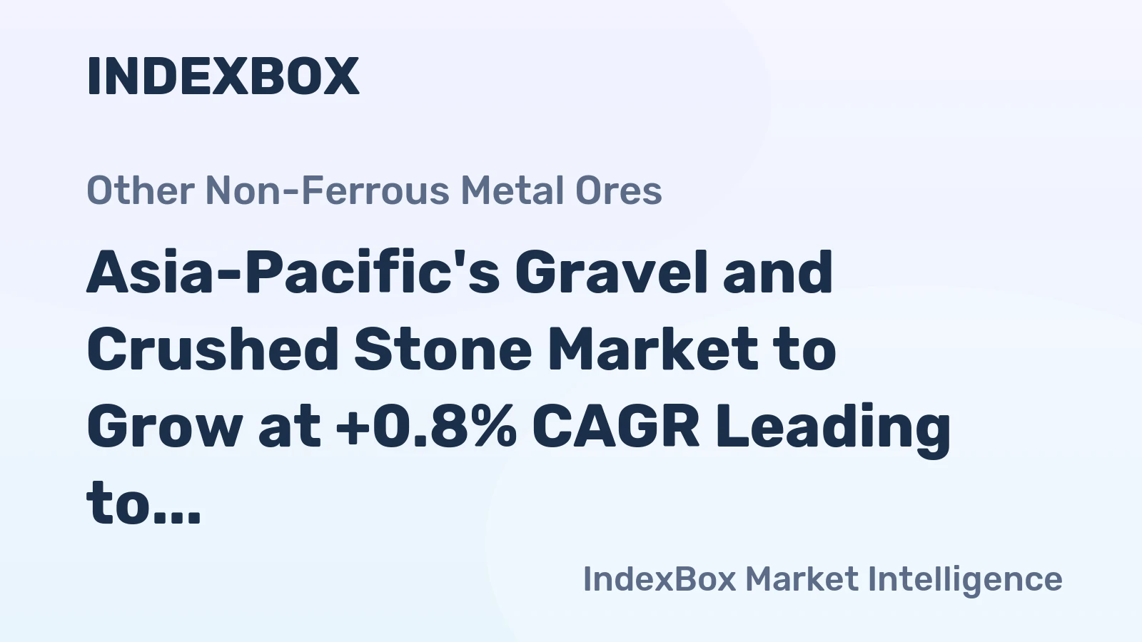 Asia-Pacific's Gravel and Crushed Stone Market to Grow at +0.8% CAGR Leading to 12,906M Tons by 2035