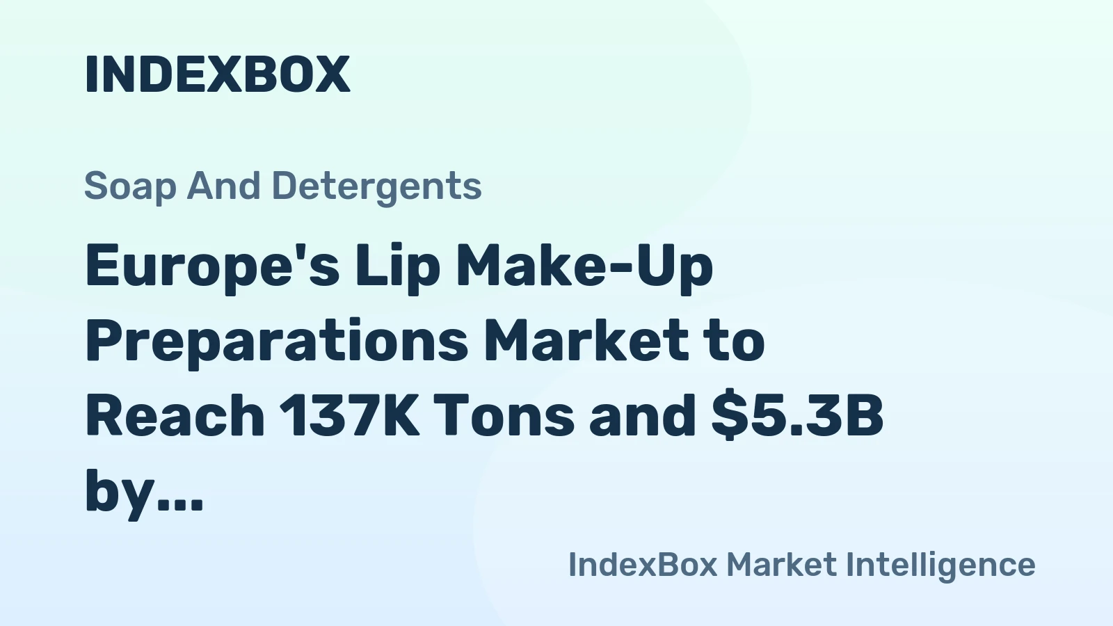 Europe's Lip Make-Up Preparations Market to Reach 137K Tons and $5.3B by 2035