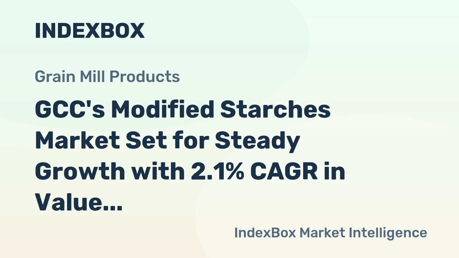 GCC's Modified Starches Market Set for Steady Growth with 2.1% CAGR in Value
