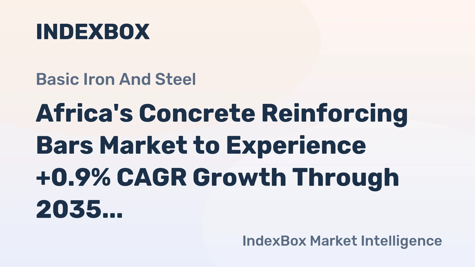 Africa's Concrete Reinforcing Bars Market to Experience +0.9% CAGR Growth Through 2035, Reaching 25M Tons