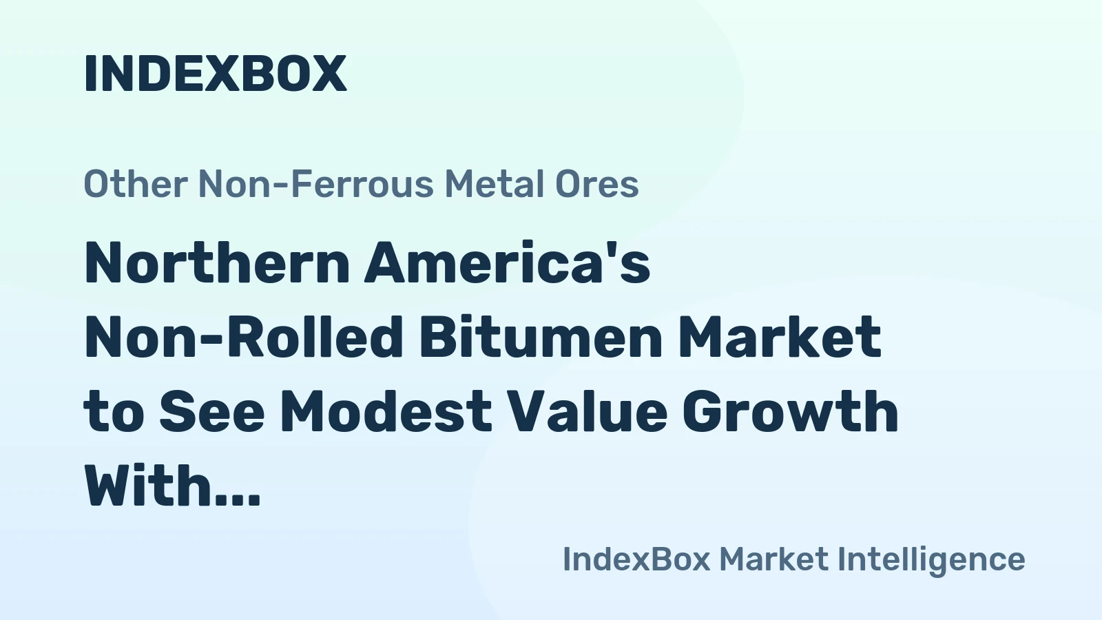 Northern America's Non-Rolled Bitumen Market to See Modest Value Growth With 1.3% CAGR Through 2035