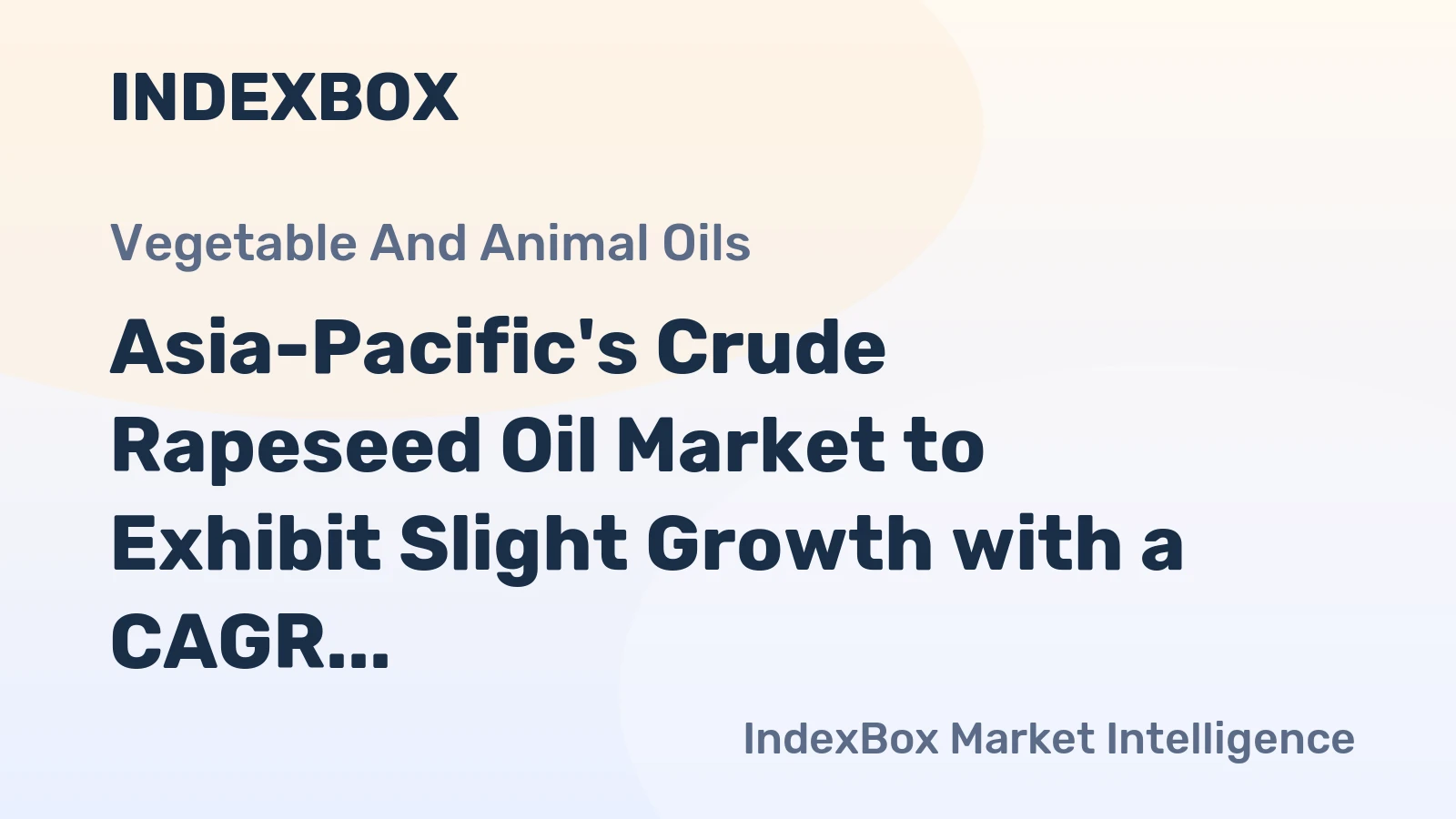 Asia-Pacific's Crude Rapeseed Oil Market to Exhibit Slight Growth with a CAGR of +0.9% from 2024 to 2035