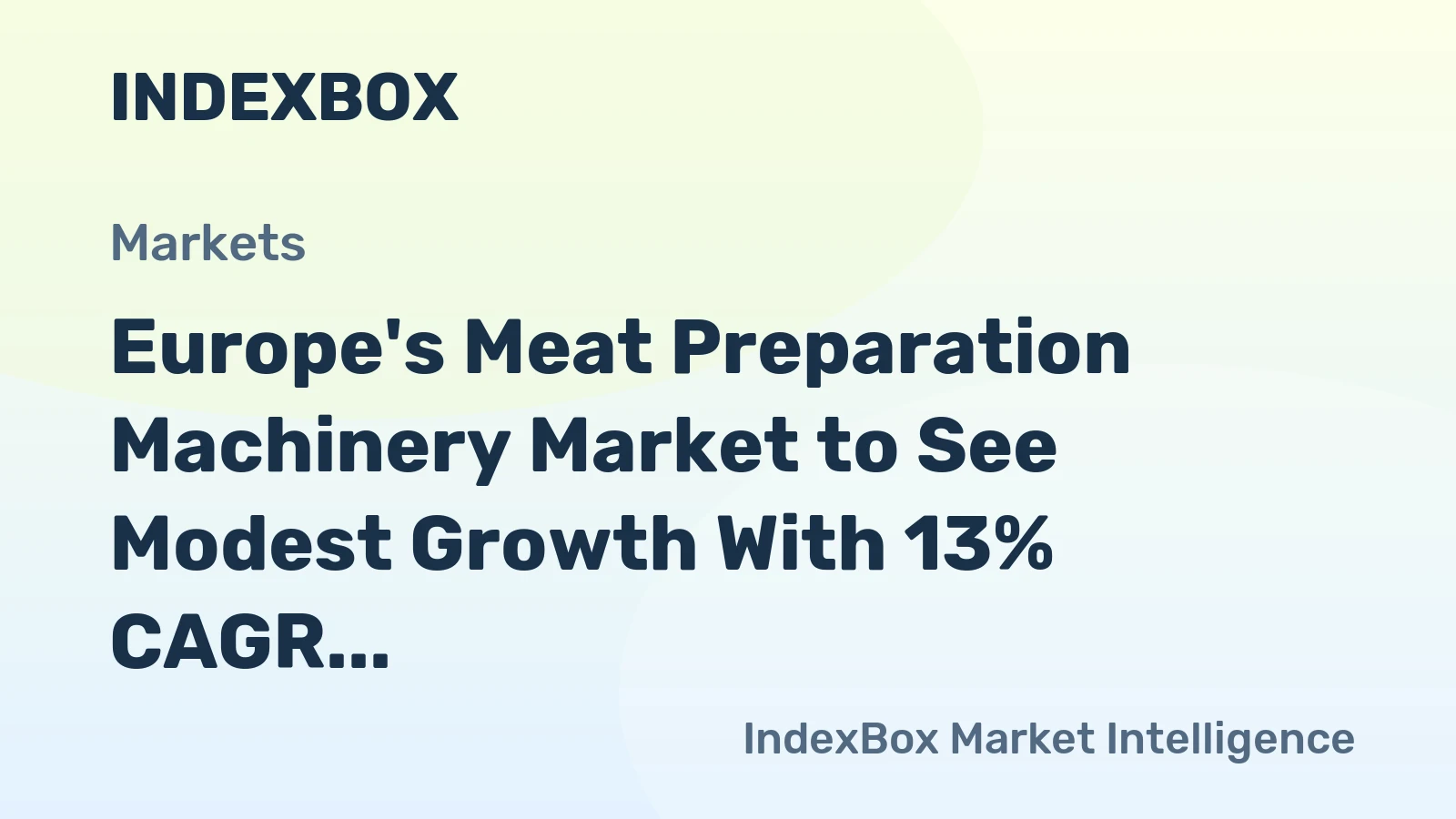 Europe's Meat Preparation Machinery Market to See Modest Growth With 13% CAGR in Value Through 2035
