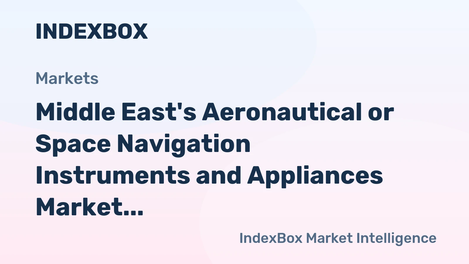 Middle East's Aeronautical or Space Navigation Instruments and Appliances Market to Reach 357K Units by 2035, Valued at $11B