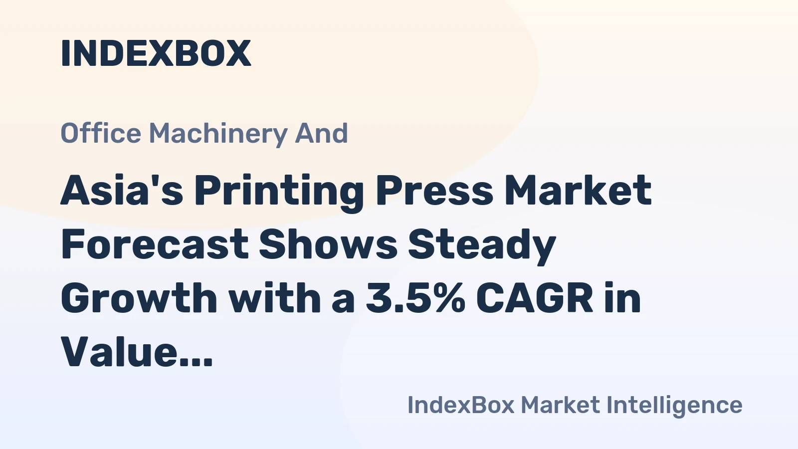 Asia's Printing Press Market Forecast Shows Steady Growth with a 3.5% CAGR in Value Through 2035