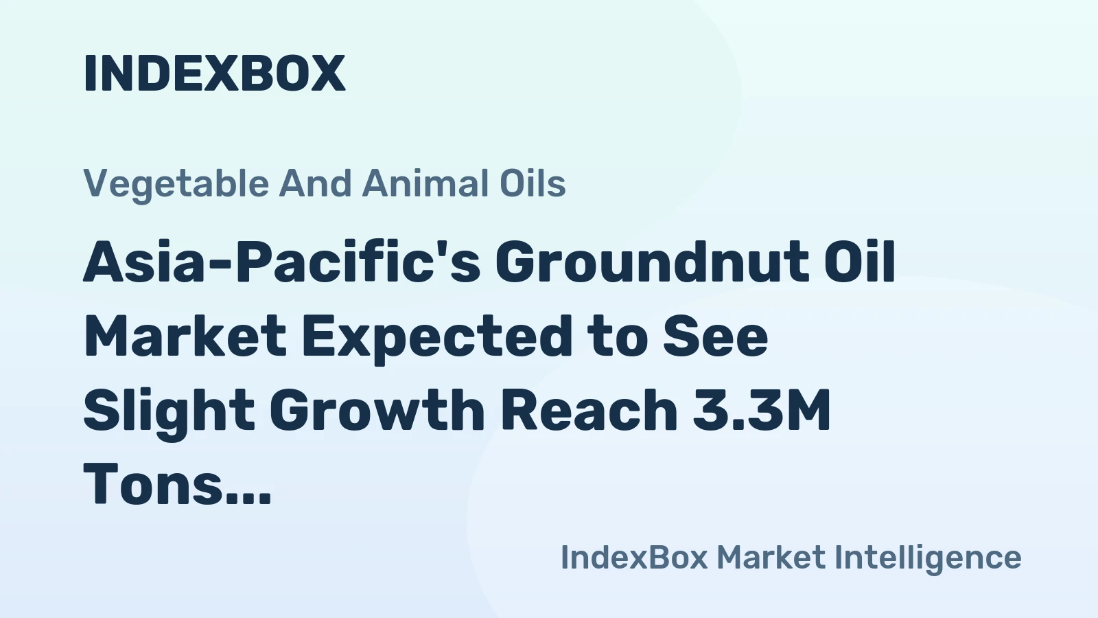 Asia-Pacific's Groundnut Oil Market Expected to See Slight Growth Reach 3.3M Tons by 2035, Valued at $8.2B