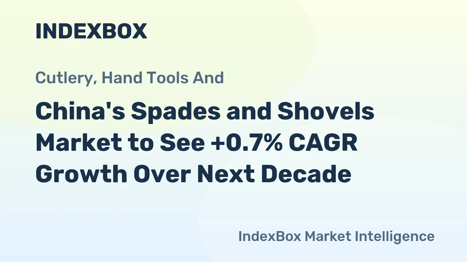 China's Spades and Shovels Market to See +0.7% CAGR Growth Over Next Decade