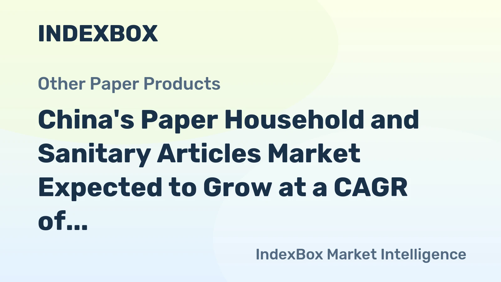 China's Paper Household and Sanitary Articles Market Expected to Grow at a CAGR of +3.4% over the Next Decade
