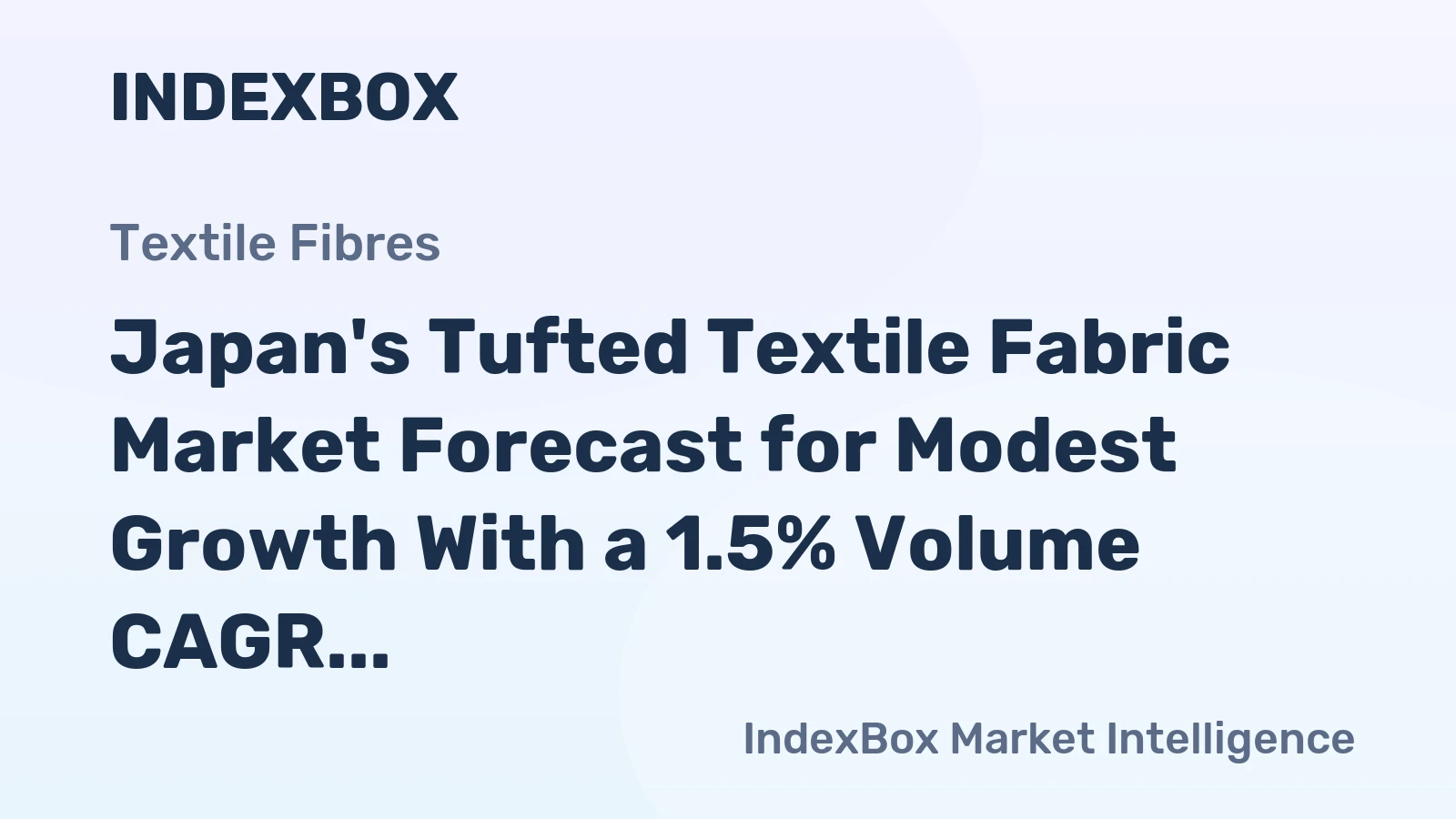 Japan's Tufted Textile Fabric Market Forecast for Modest Growth With a 1.5% Volume CAGR