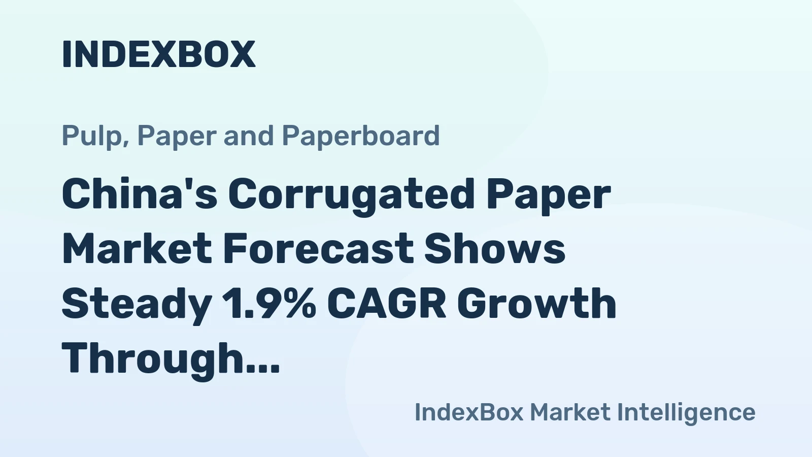China's Corrugated Paper Market Forecast Shows Steady 1.9% CAGR Growth Through 2035