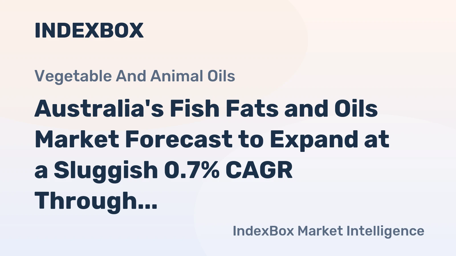 Australia's Fish Fats and Oils Market Forecast to Expand at a Sluggish 0.7% CAGR Through 2035