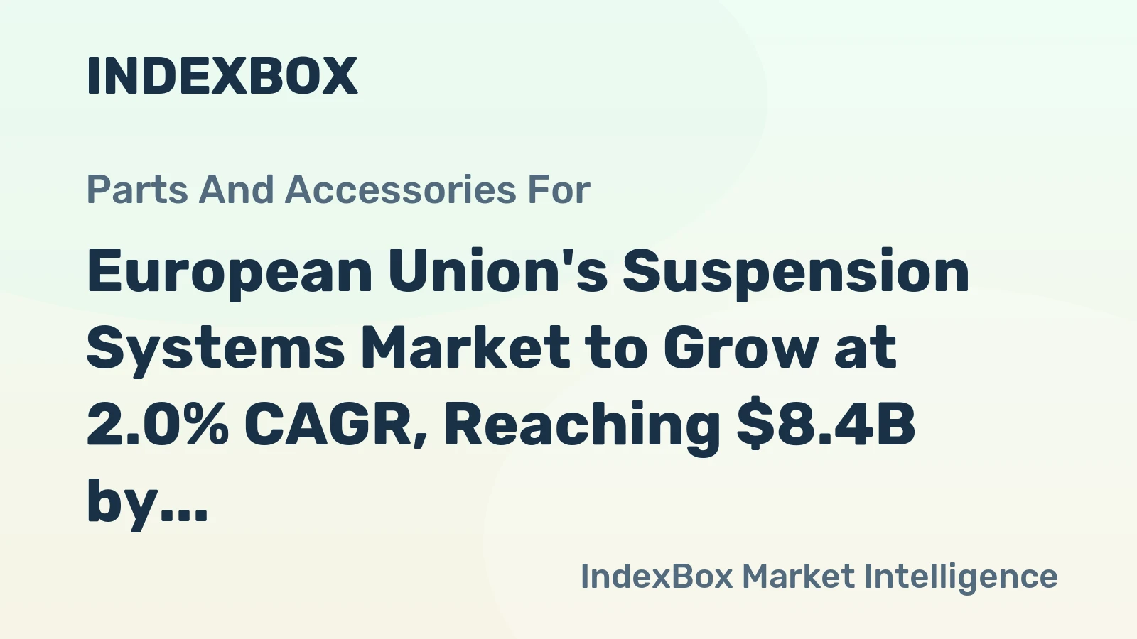 European Union's Suspension Systems Market to Grow at 2.0% CAGR, Reaching $8.4B by 2035