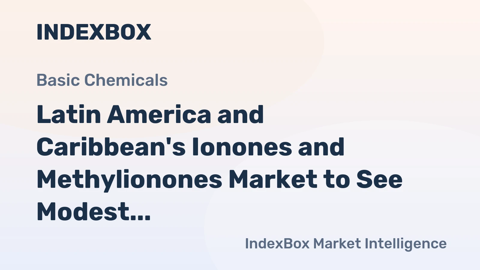 Latin America and Caribbean's Ionones and Methylionones Market to See Modest Growth of 0.4% CAGR Through 2035
