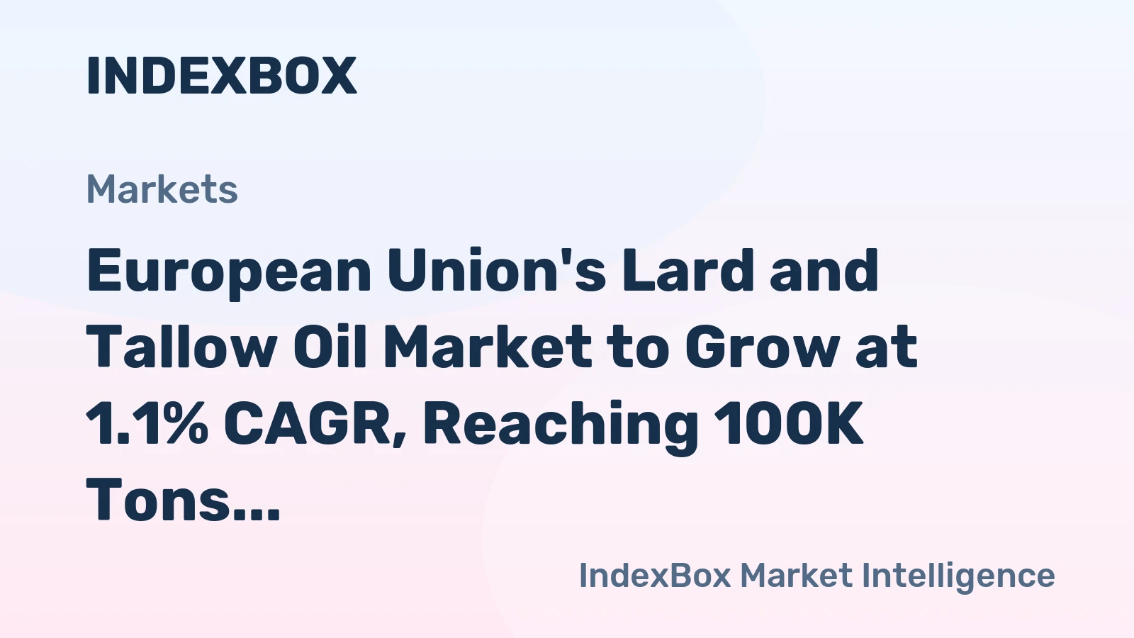 European Union's Lard and Tallow Oil Market to Grow at 1.1% CAGR, Reaching 100K Tons by 2035