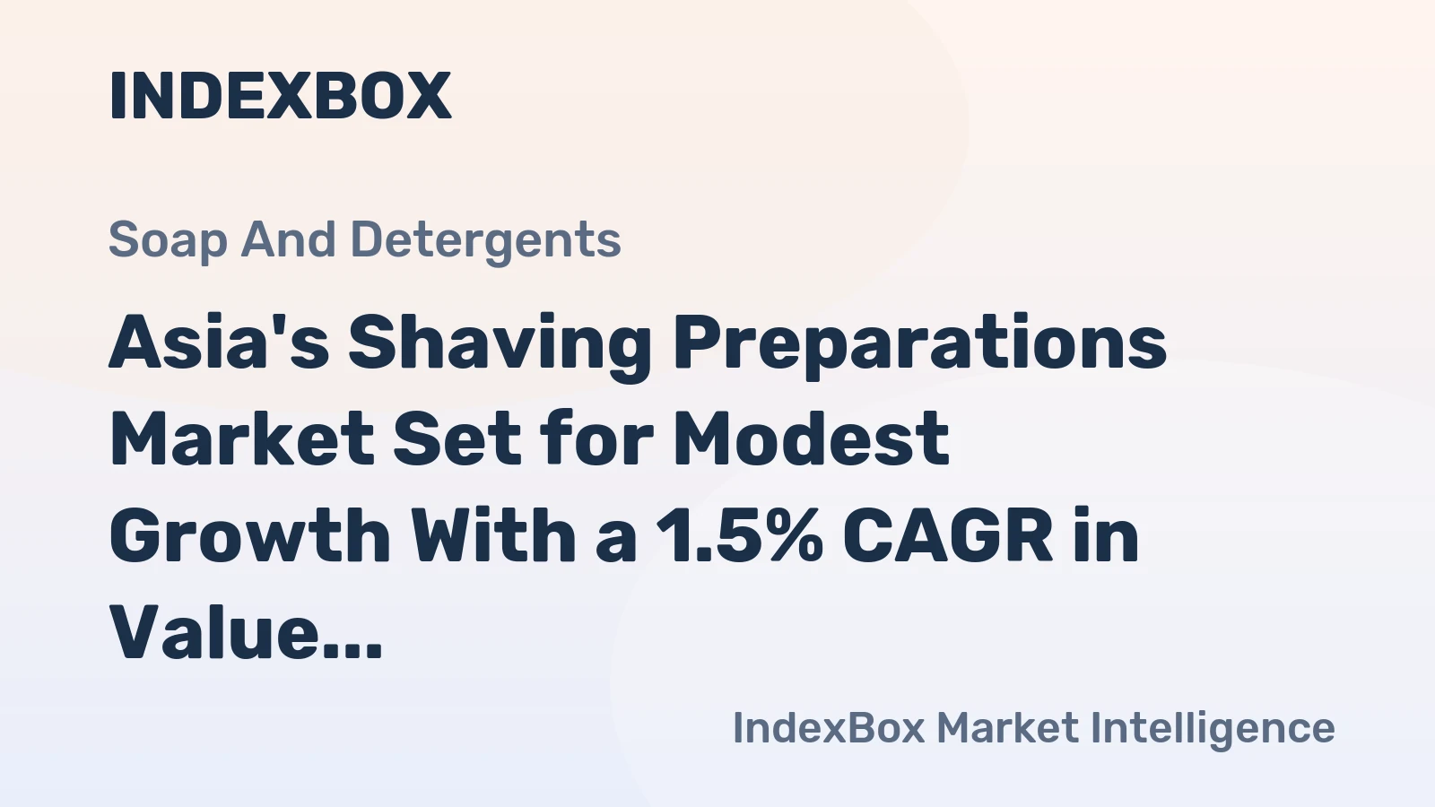 Asia's Shaving Preparations Market Set for Modest Growth With a 1.5% CAGR in Value