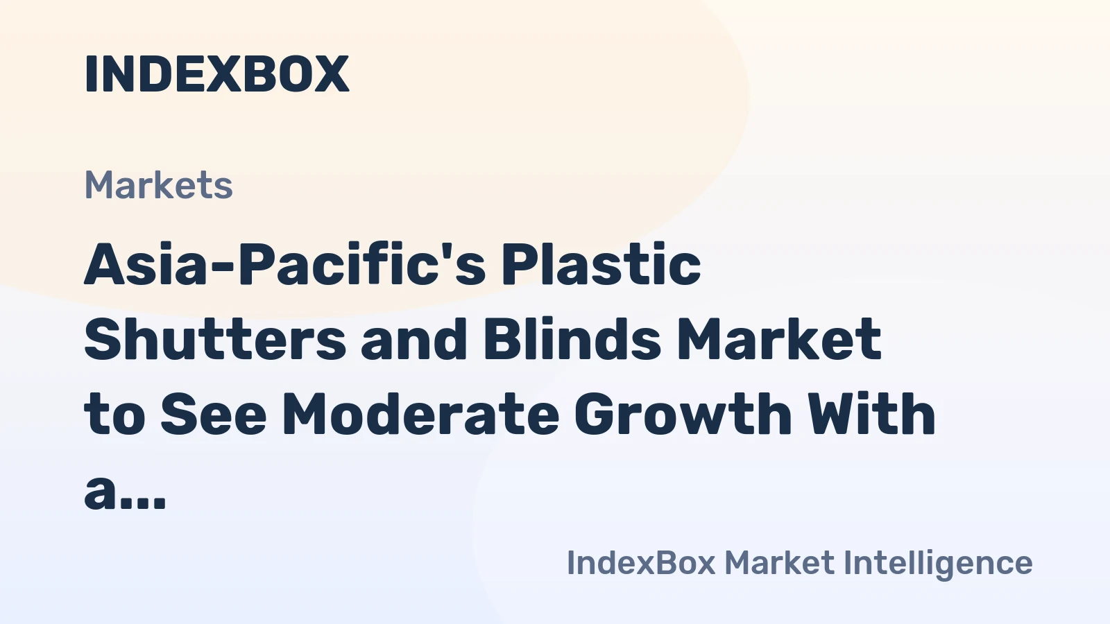 Asia-Pacific's Plastic Shutters and Blinds Market to See Moderate Growth With a +0.7% Volume CAGR Through 2035