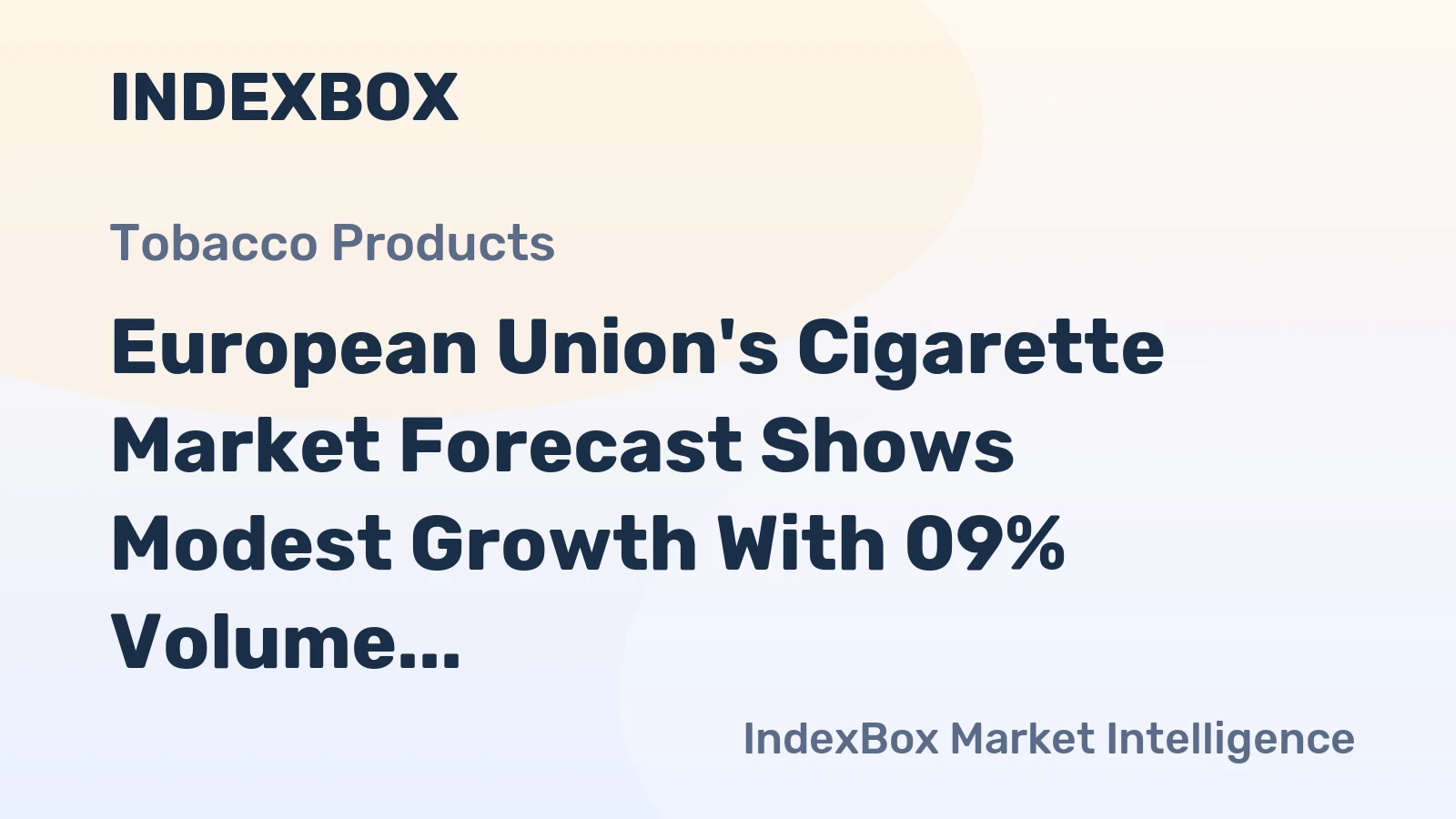 European Union's Cigarette Market Forecast Shows Modest Growth With 09% Volume CAGR Through 2035