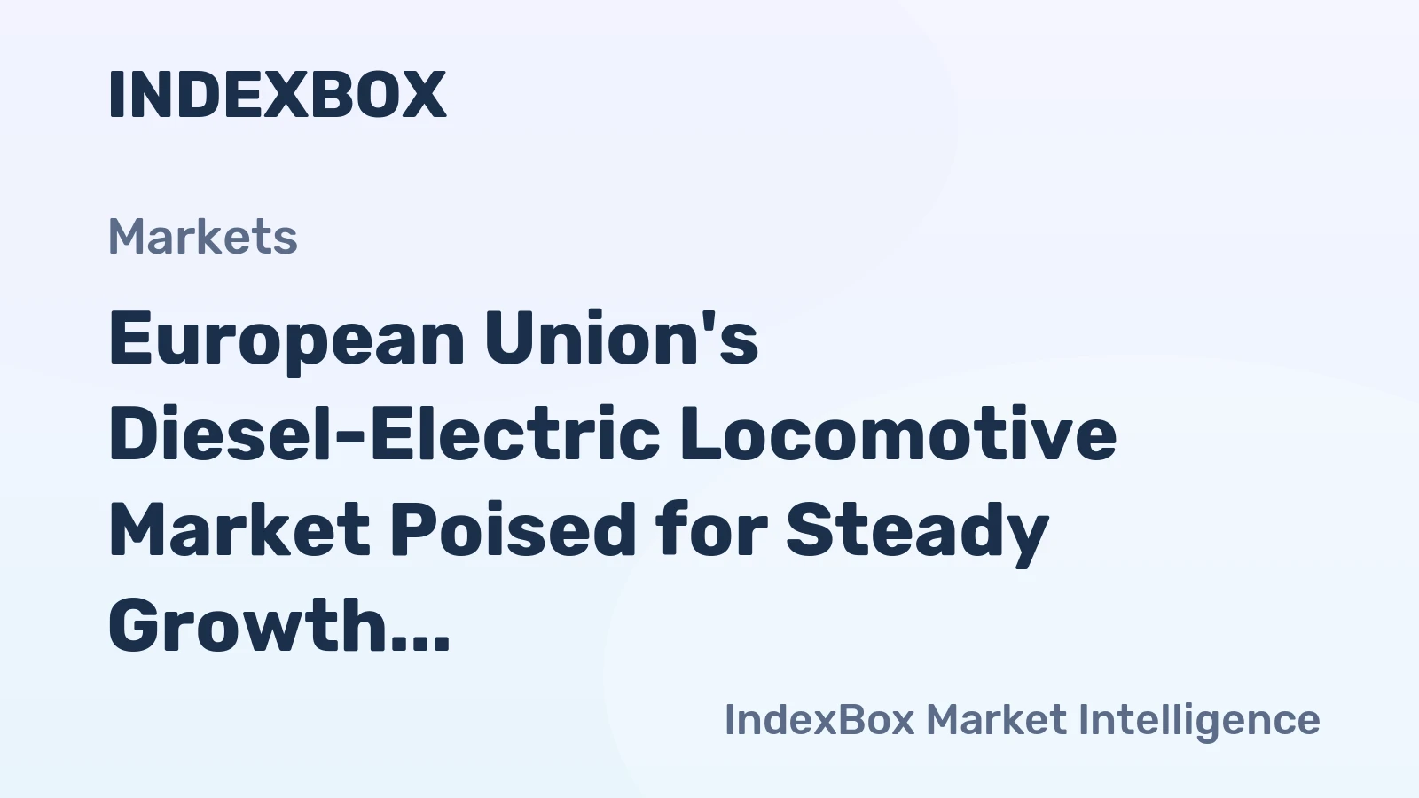 European Union's Diesel-Electric Locomotive Market Poised for Steady Growth With 1.3% CAGR Through 2035