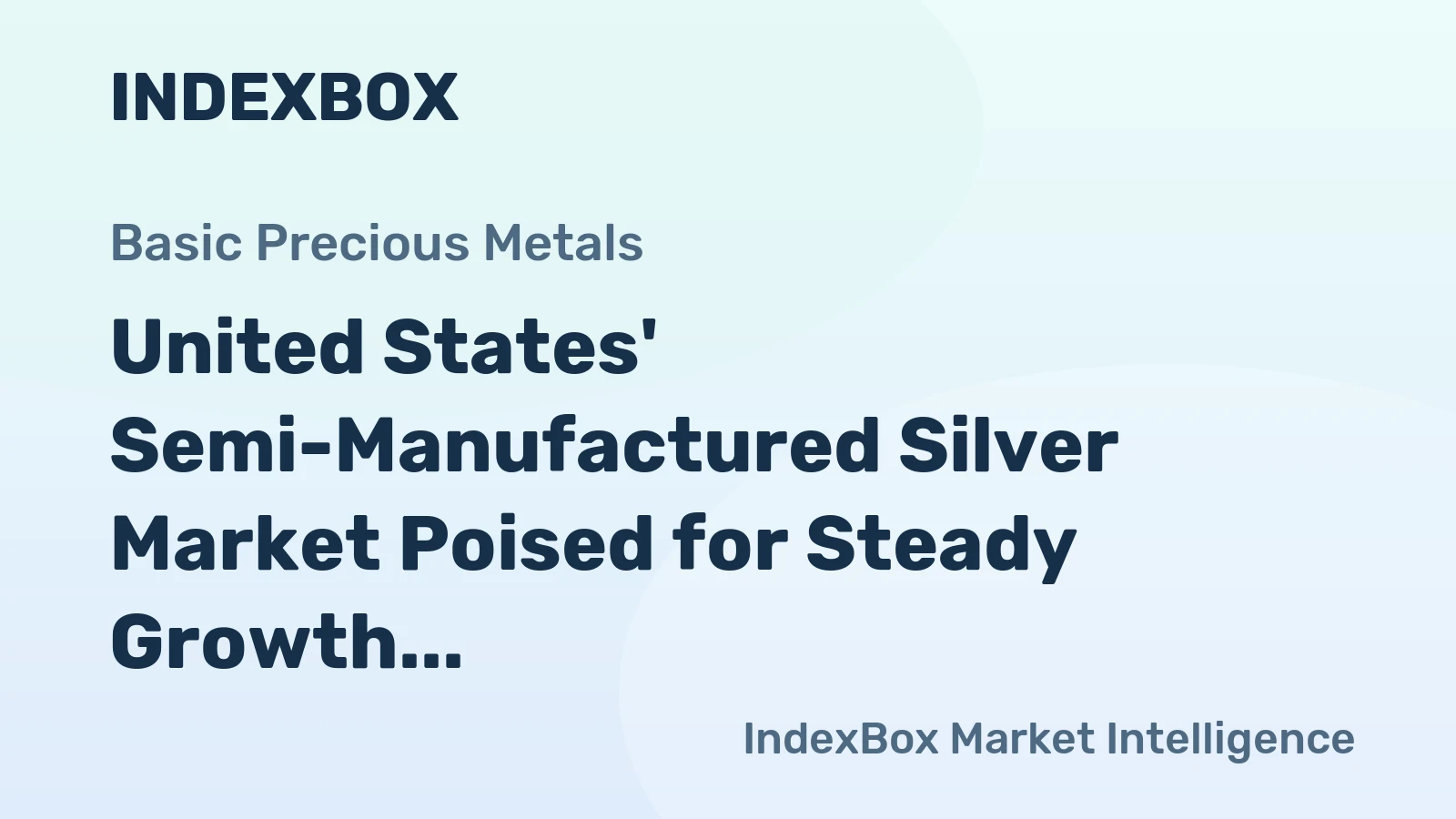 United States' Semi-Manufactured Silver Market Poised for Steady Growth With 2% CAGR in Value Through 2035