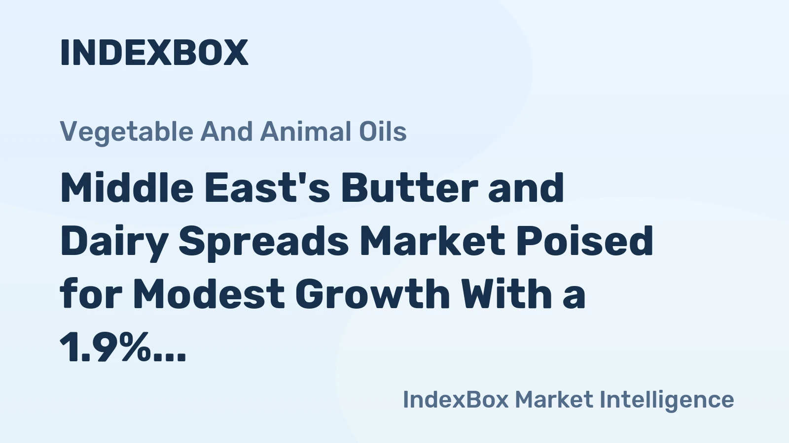 Middle East's Butter and Dairy Spreads Market Poised for Modest Growth With a 1.9% CAGR in Value