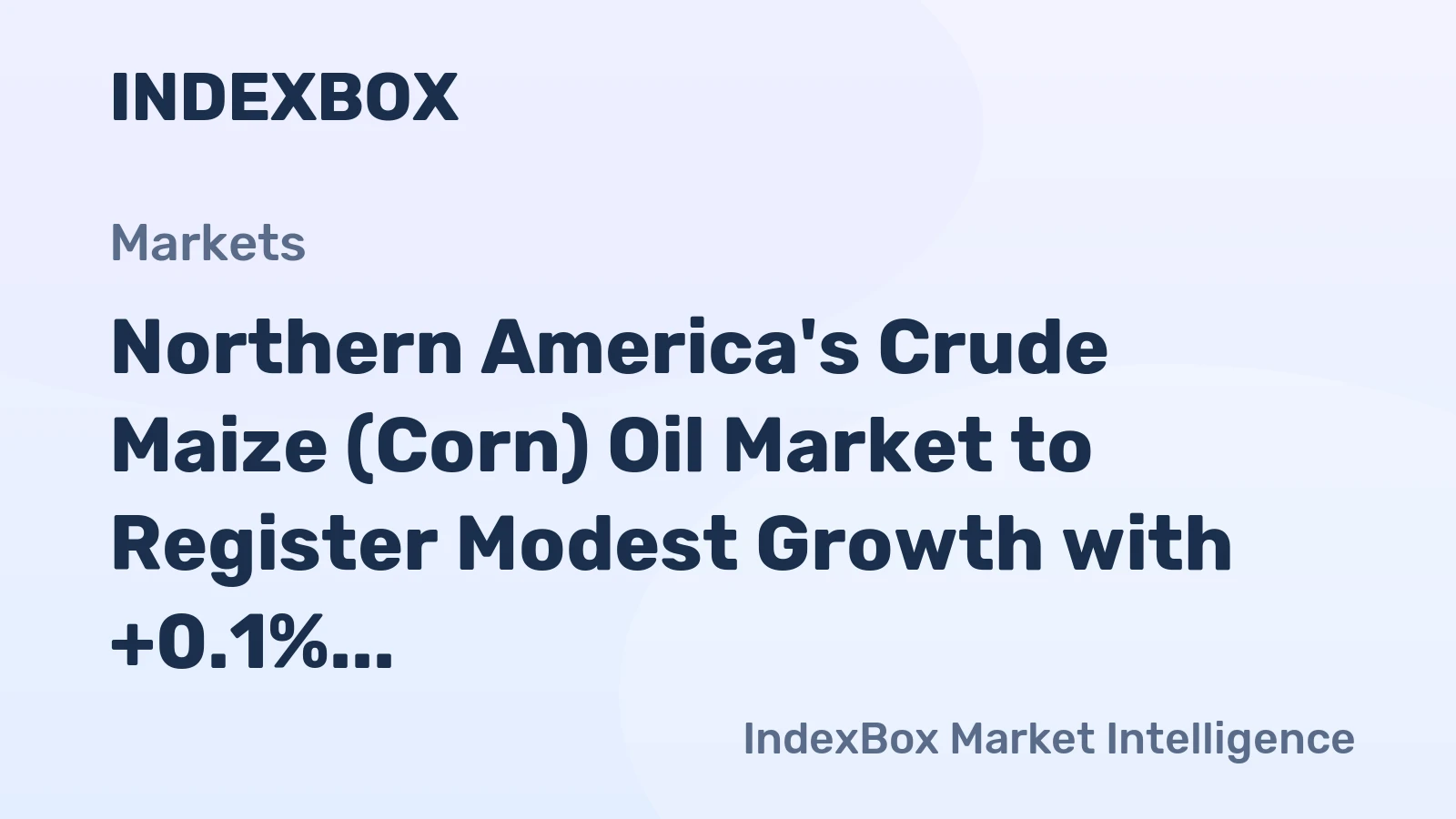 Northern America's Crude Maize (Corn) Oil Market to Register Modest Growth with +0.1% CAGR over the Next Decade