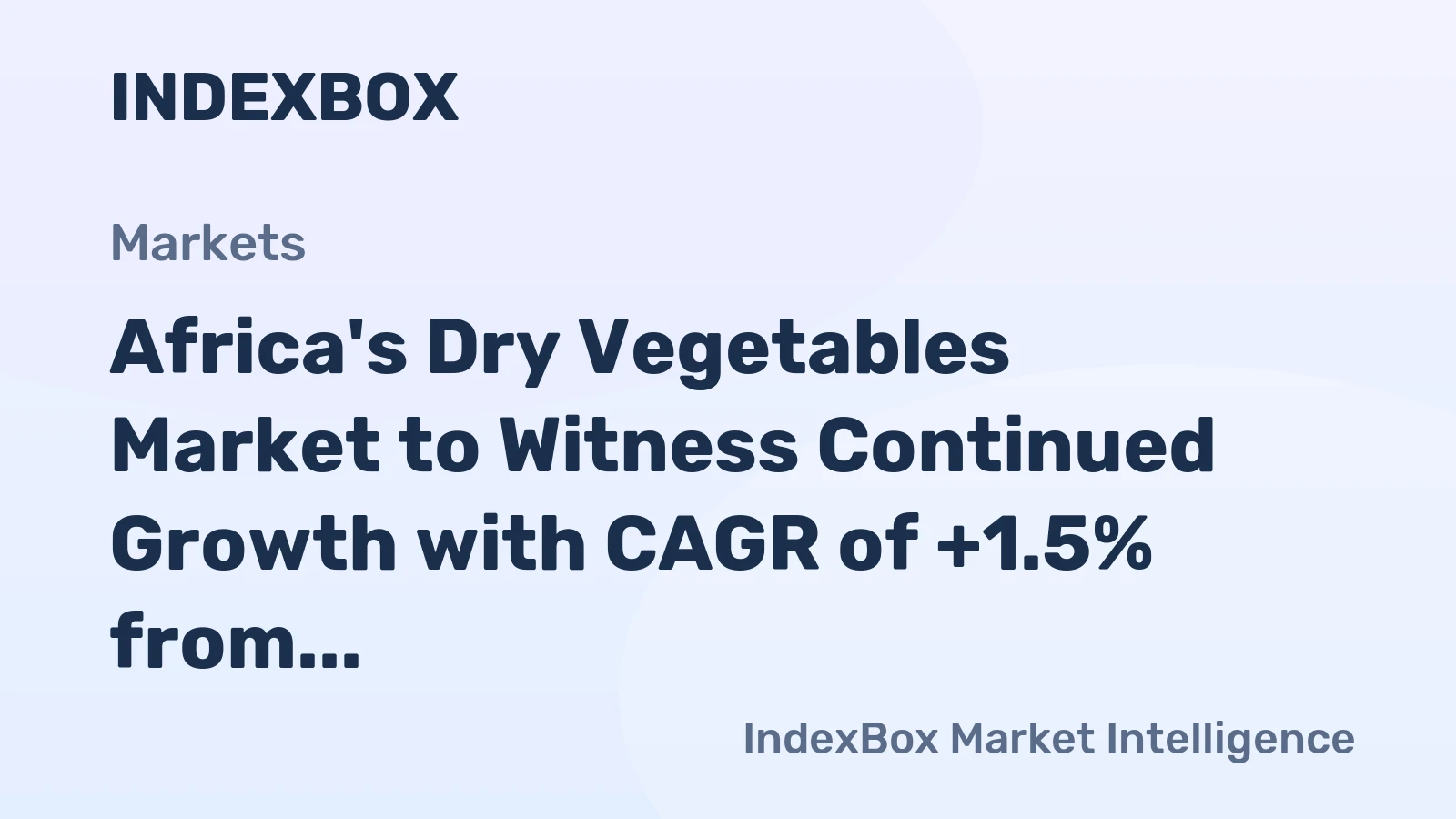 Africa's Dry Vegetables Market to Witness Continued Growth with CAGR of +1.5% from 2024 to 2035