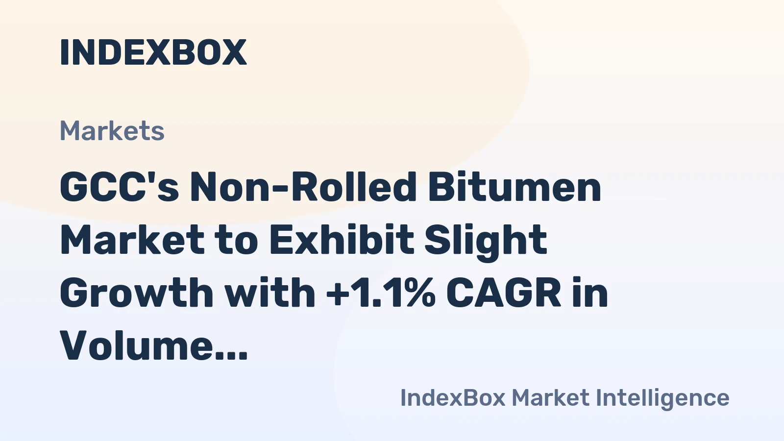 GCC's Non-Rolled Bitumen Market to Exhibit Slight Growth with +1.1% CAGR in Volume and +3.9% CAGR in Value from 2024 to 2035