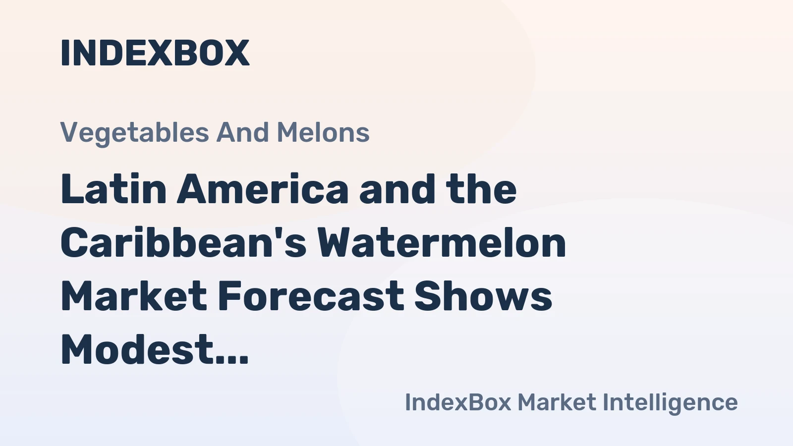 Latin America and the Caribbean's Watermelon Market Forecast Shows Modest Growth With 1% CAGR in Value Through 2035