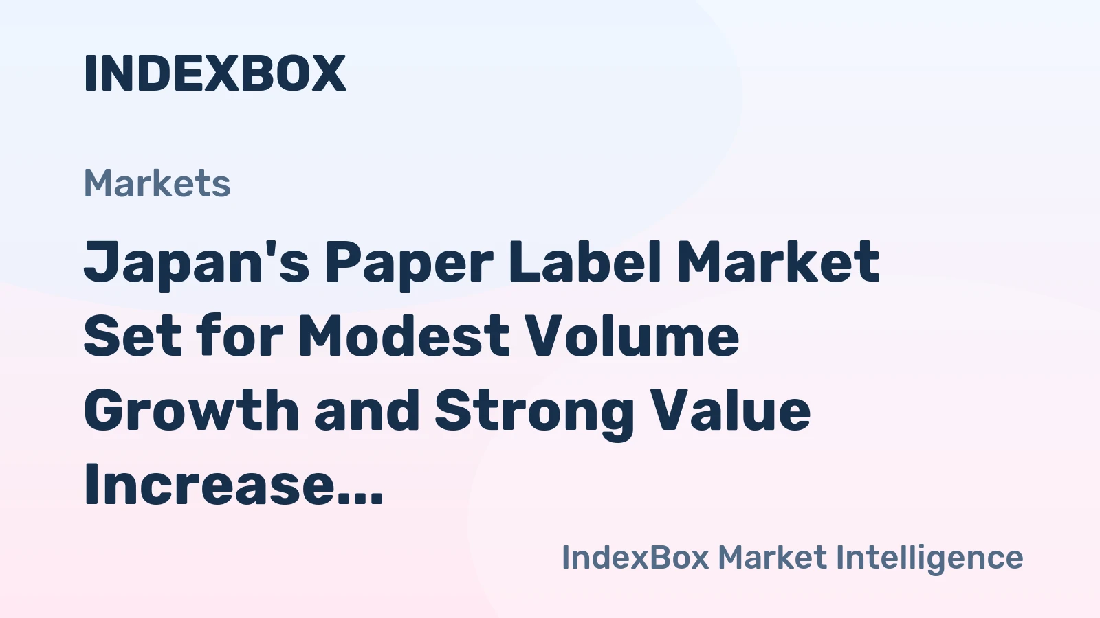 Japan's Paper Label Market Set for Modest Volume Growth and Strong Value Increase to $20.7 Billion