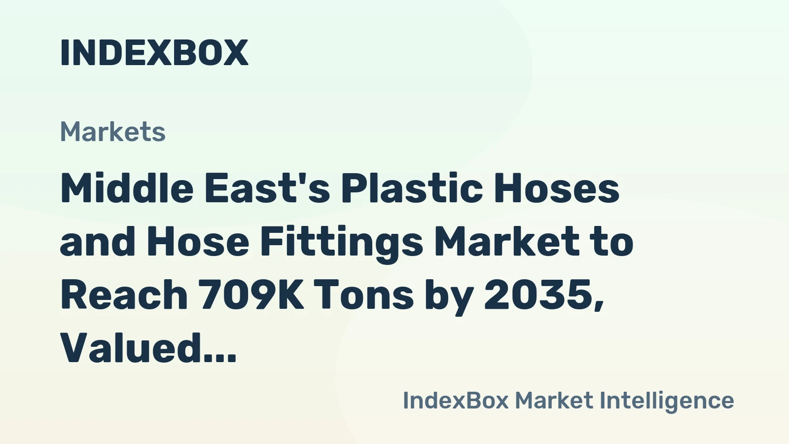 Middle East's Plastic Hoses and Hose Fittings Market to Reach 709K Tons by 2035, Valued at $3.4B