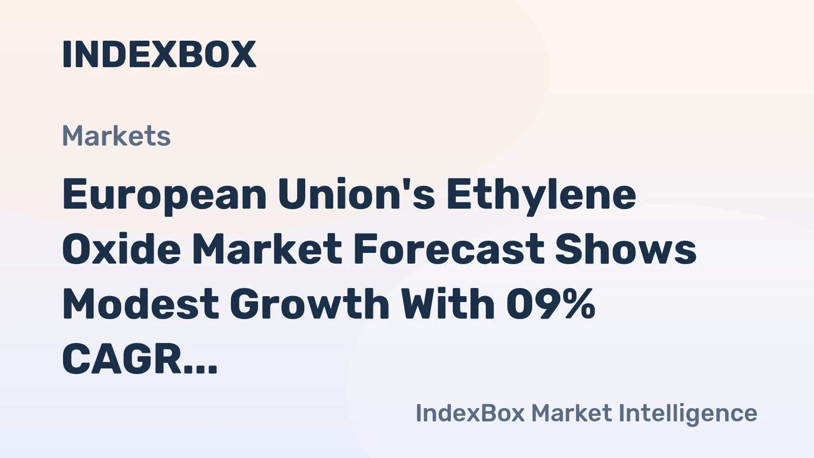 European Union's Ethylene Oxide Market Forecast Shows Modest Growth With 09% CAGR Through 2035