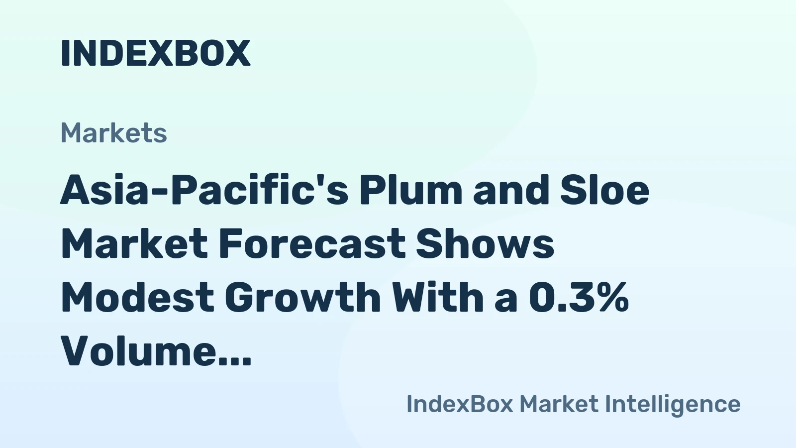 Asia-Pacific's Plum and Sloe Market Forecast Shows Modest Growth With a 0.3% Volume CAGR Through 2035