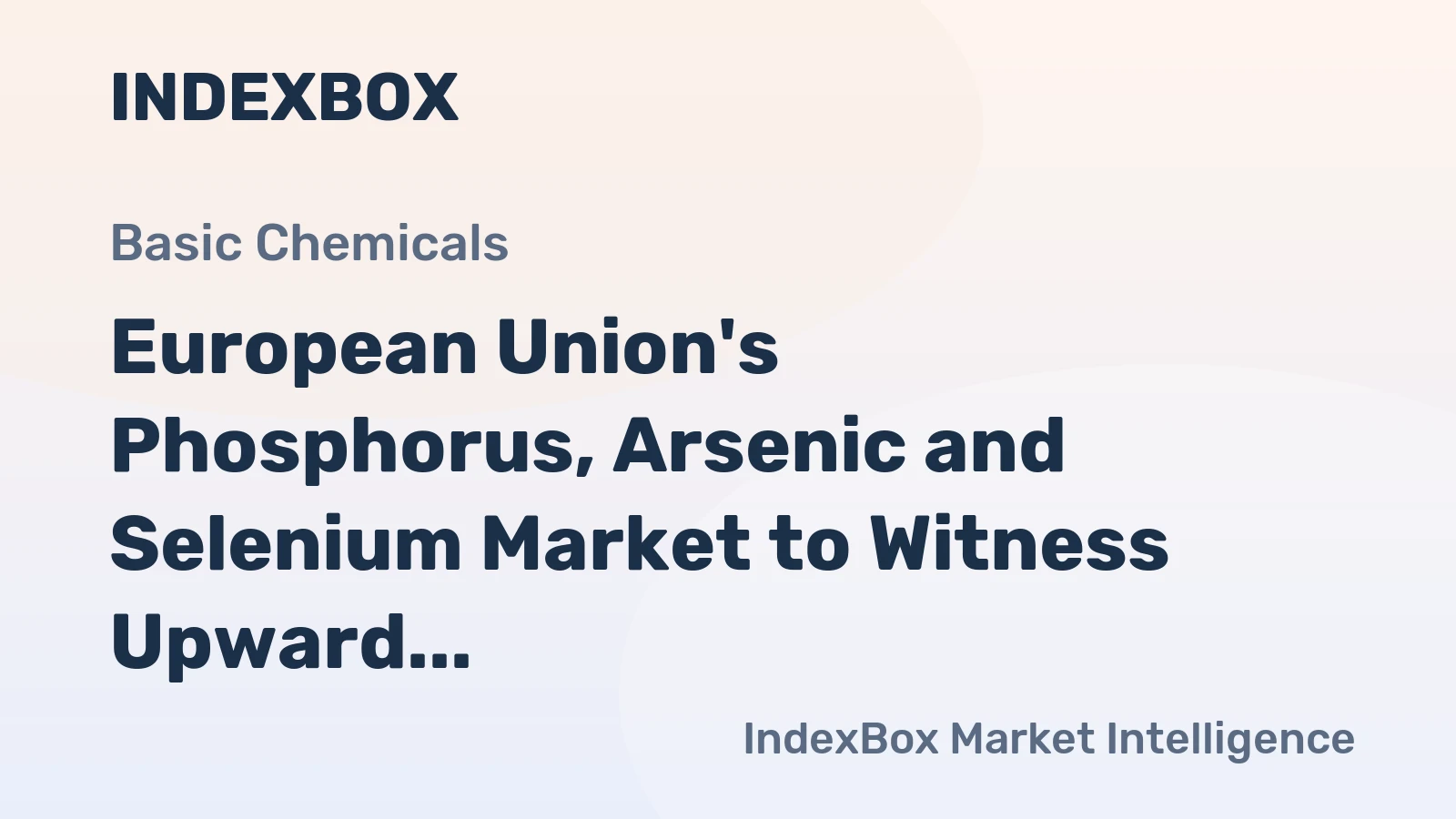 European Union's Phosphorus, Arsenic and Selenium Market to Witness Upward Consumption Trend with 74K tons Volume and $973M Value by 2035