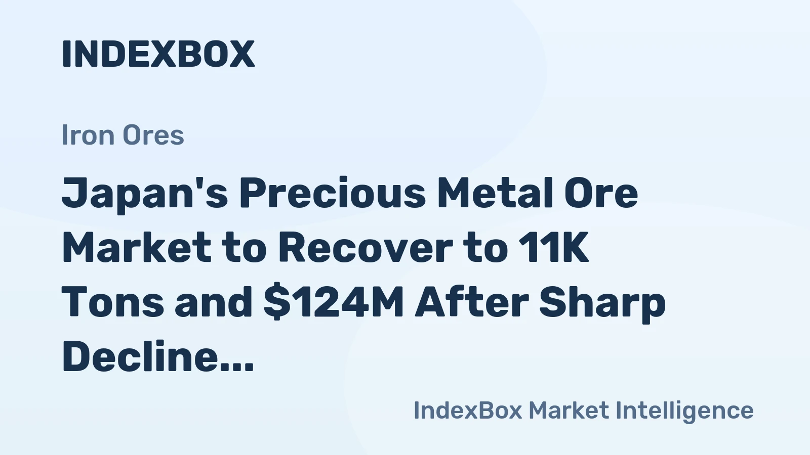 Japan's Precious Metal Ore Market to Recover to 11K Tons and $124M After Sharp Decline