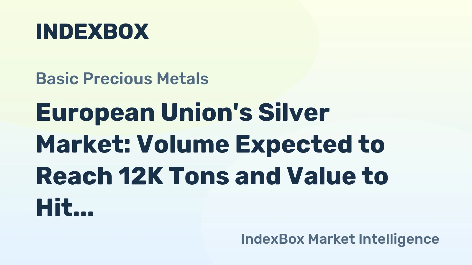 European Union's Silver Market: Volume Expected to Reach 12K Tons and Value to Hit $8B by 2035