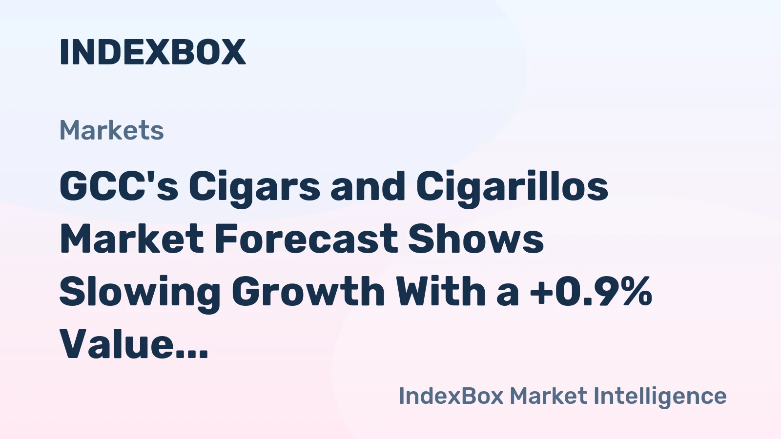 GCC's Cigars and Cigarillos Market Forecast Shows Slowing Growth With a +0.9% Value CAGR