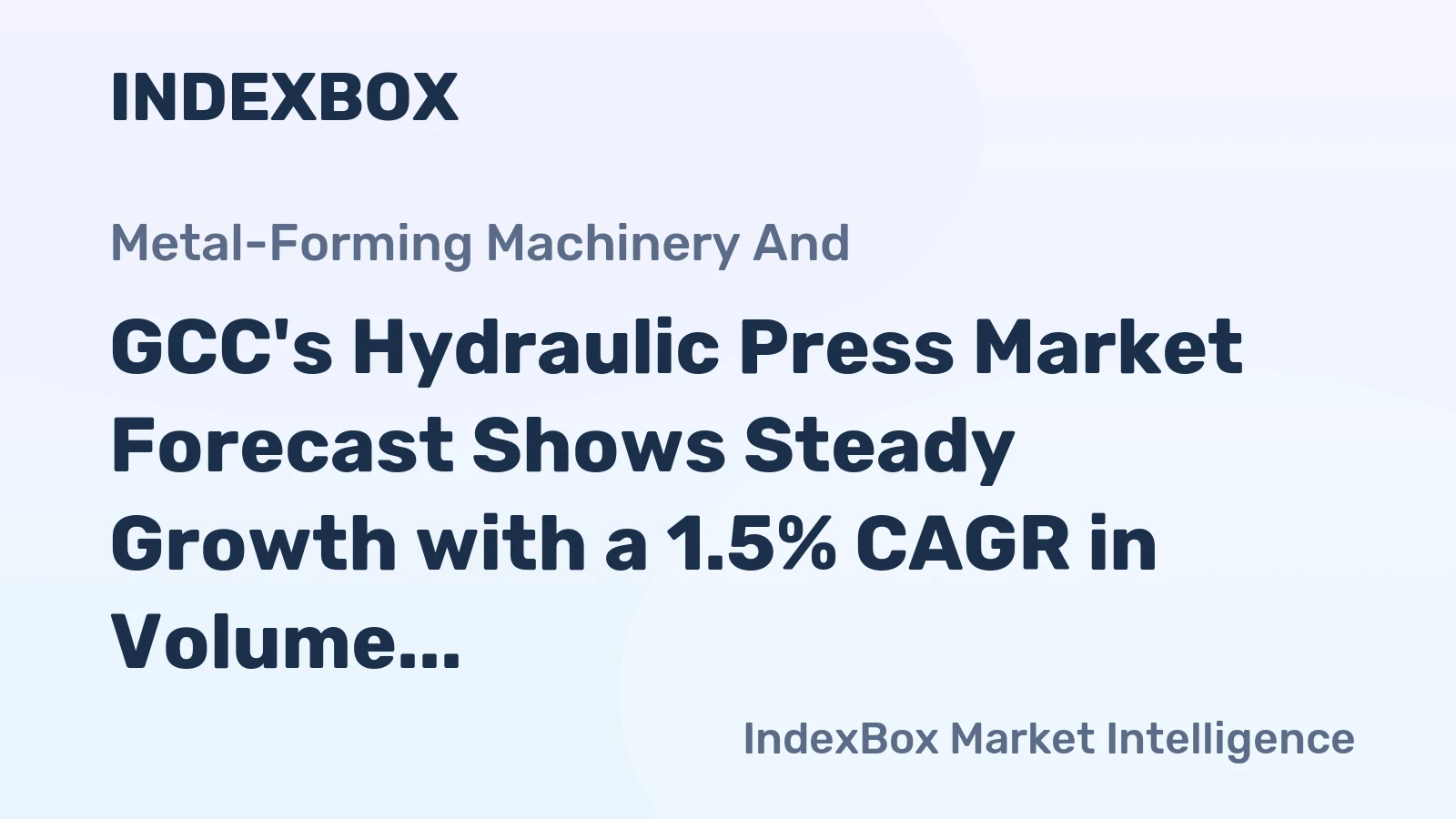 GCC's Hydraulic Press Market Forecast Shows Steady Growth with a 1.5% CAGR in Volume