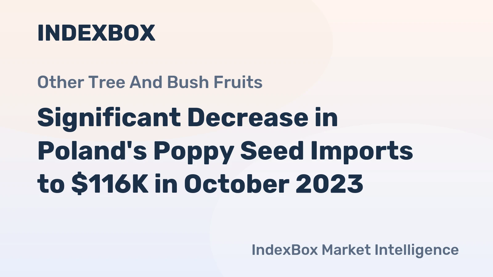 Significant Decrease in Poland's Poppy Seed Imports to $116K in October 2023