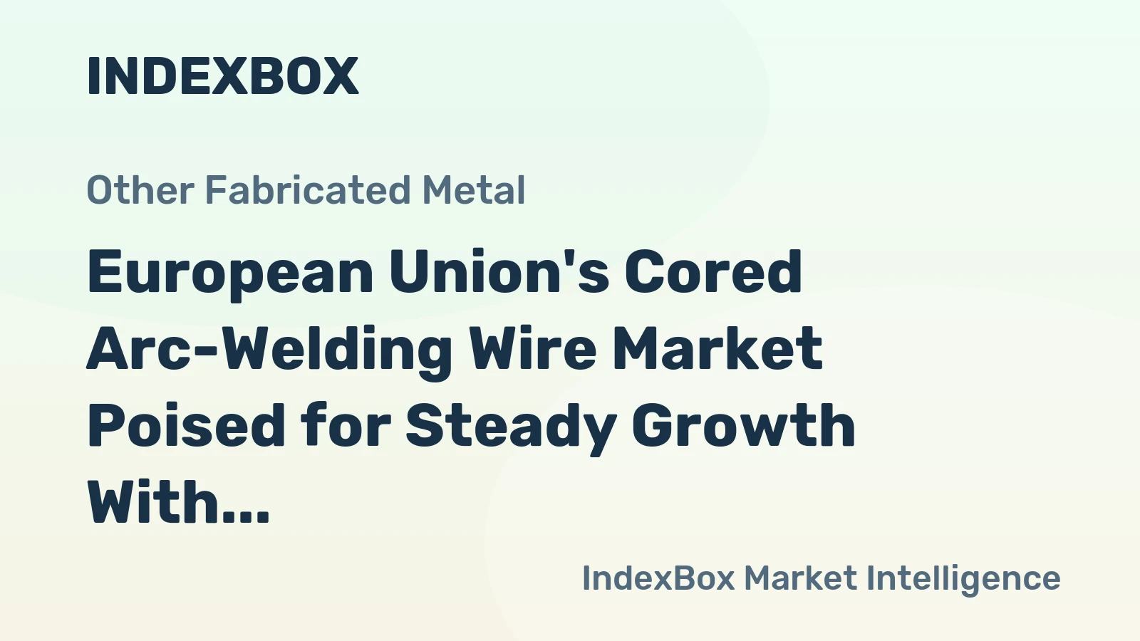 European Union's Cored Arc-Welding Wire Market Poised for Steady Growth With a 2.2% CAGR in Value Through 2035